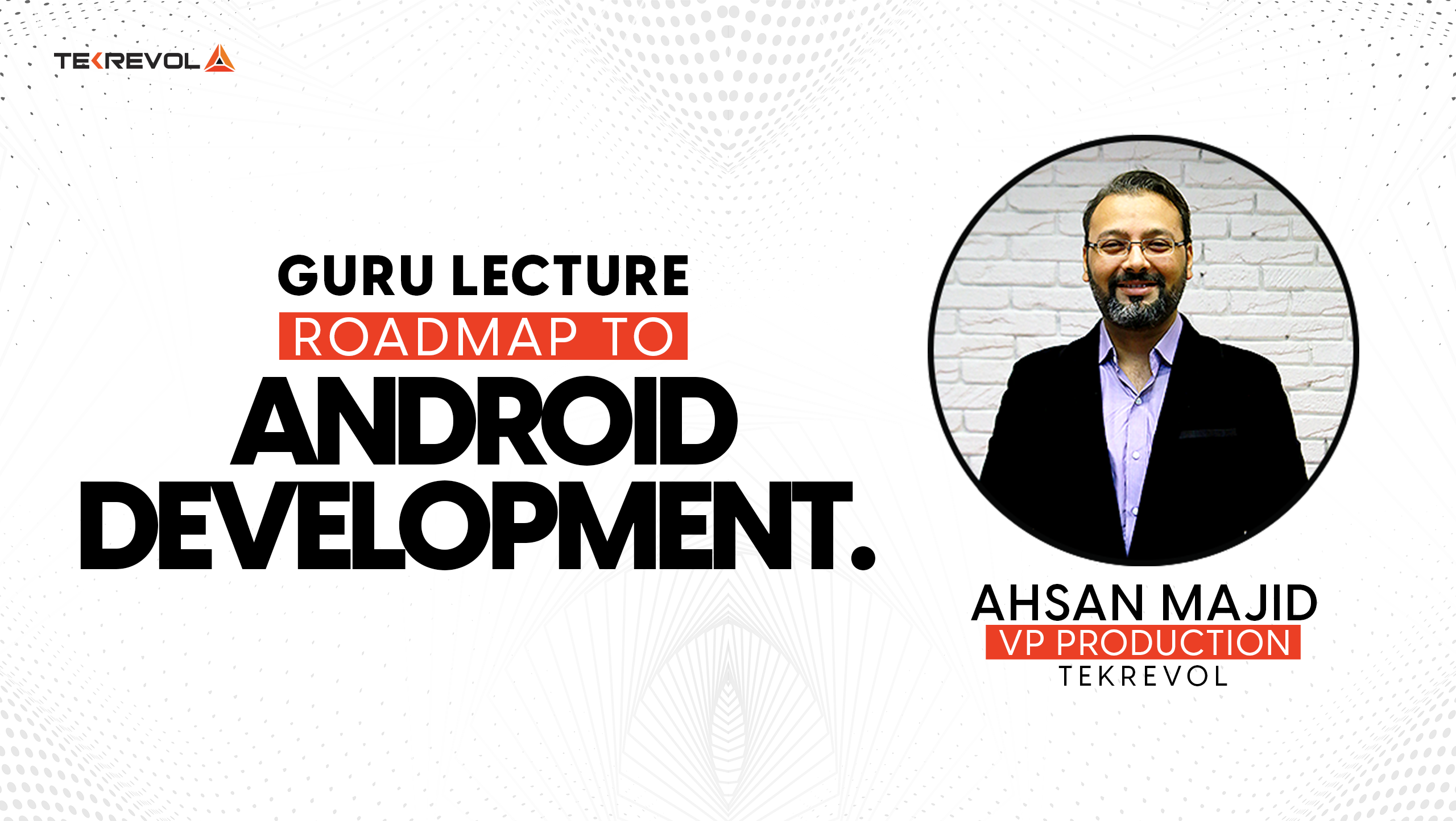Roadmap to Android Development – TekRevol Conducts a Workshop at FAST ... Roadmap to Android Development – TekRevol Conducts a Workshop at FAST ...